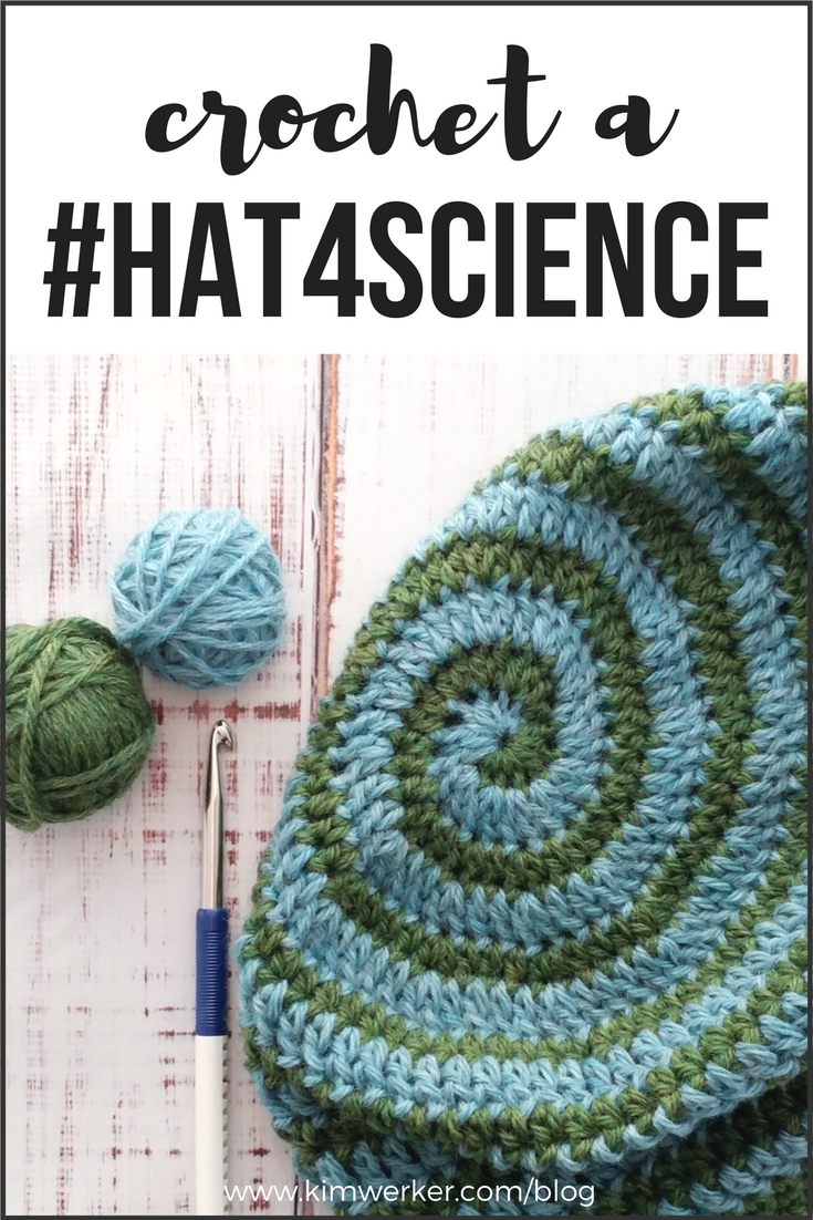 Crochet a Hat for Science! (Free Pattern, BYO Activism) - Kim Werker